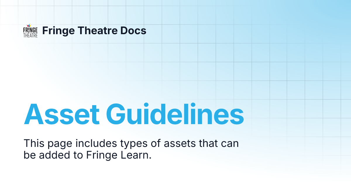 Asset Guidelines | Fringe Theatre Docs